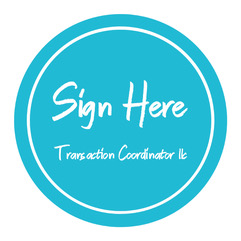 Sign Here Transaction Coordinator LLC – Call us today to discuss how we ...